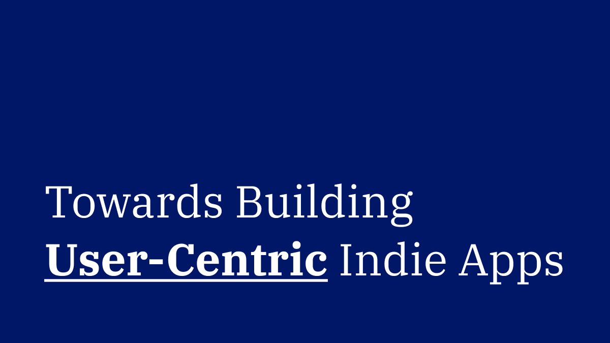 Towards Building User-Centric Indie Apps - JUNPING